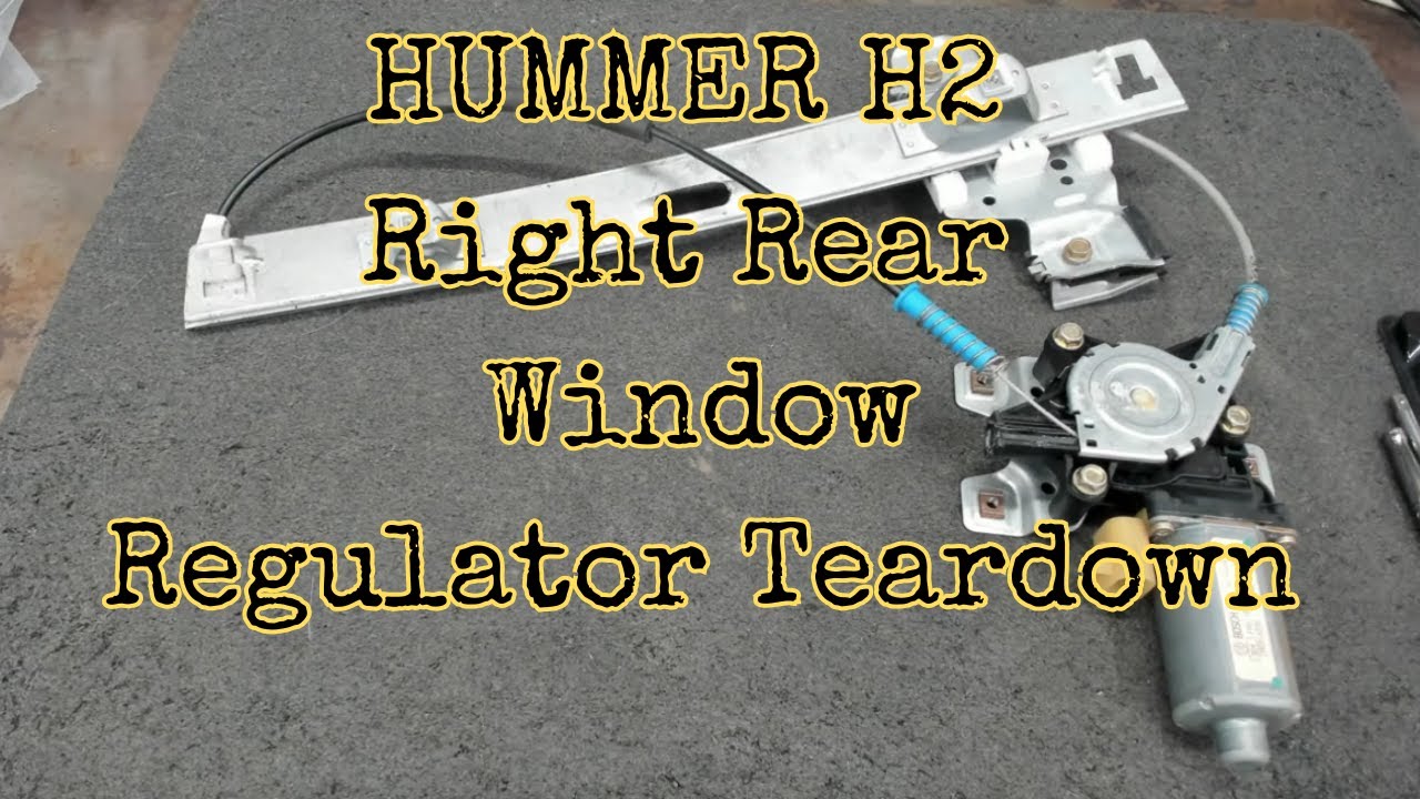 Hummer H2 Broken Right Rear Window Regulator Teardown - YouTube