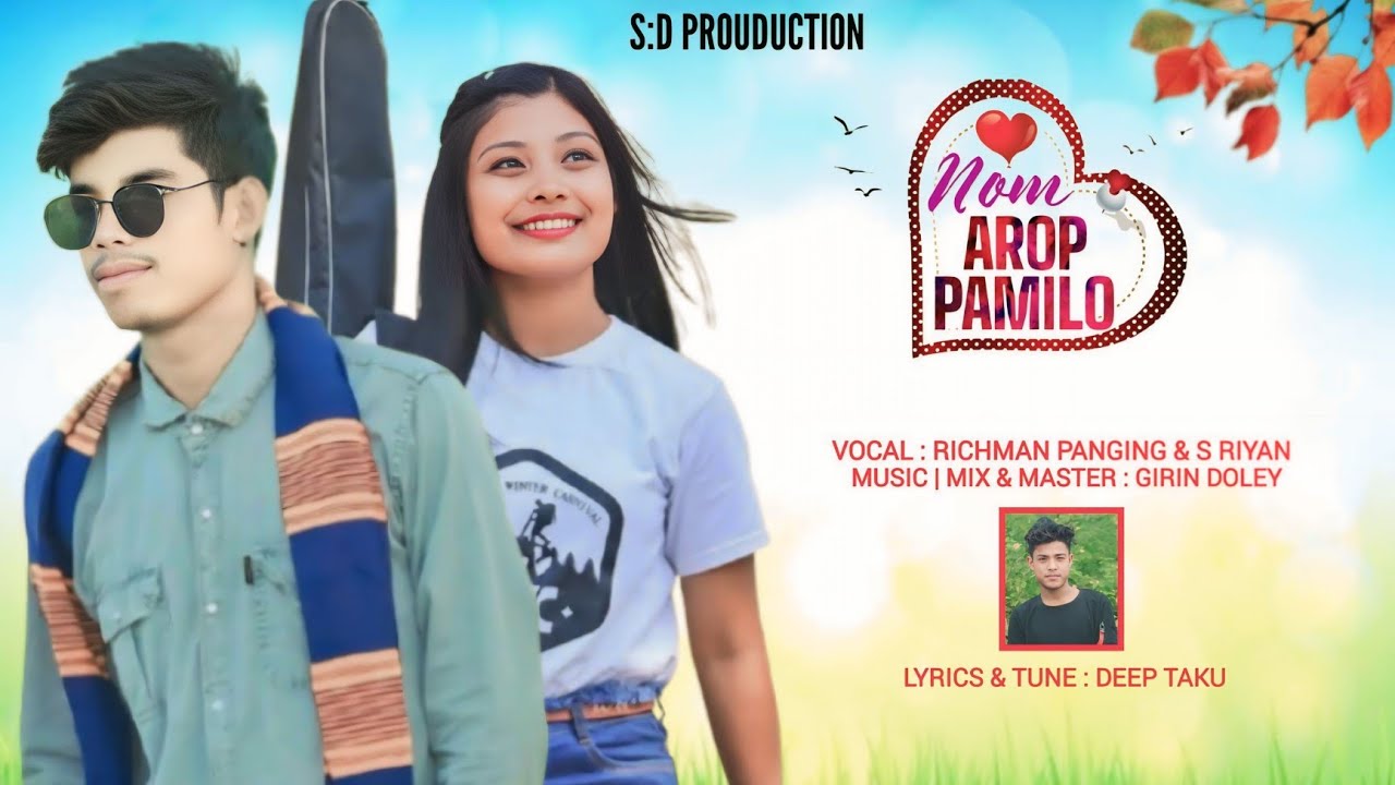 NOM AROP PAMILO// SINGER: RICHMAN PANGING & S RIYAN NEW MISING SONG ...