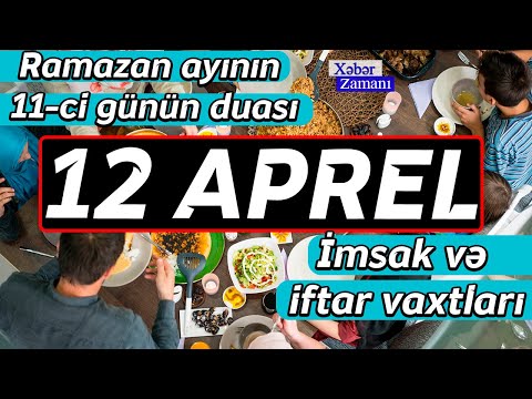 Ramazan ayının 11-ci günün duası - İmsak və iftar vaxtları - Xəbər Zamanı