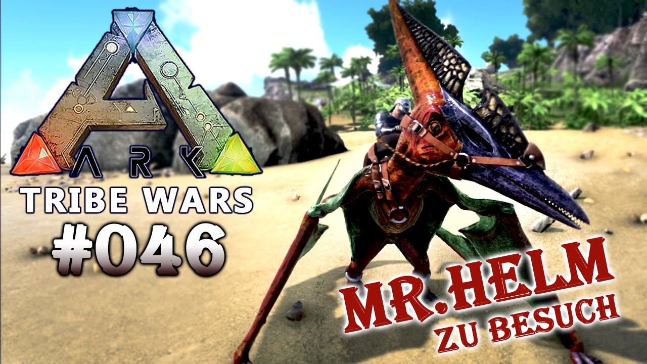 ARK: TRIBE WARS ★ #046 - Mr.Helm zu Besuch | Das Projekt | Infos [Epic ...