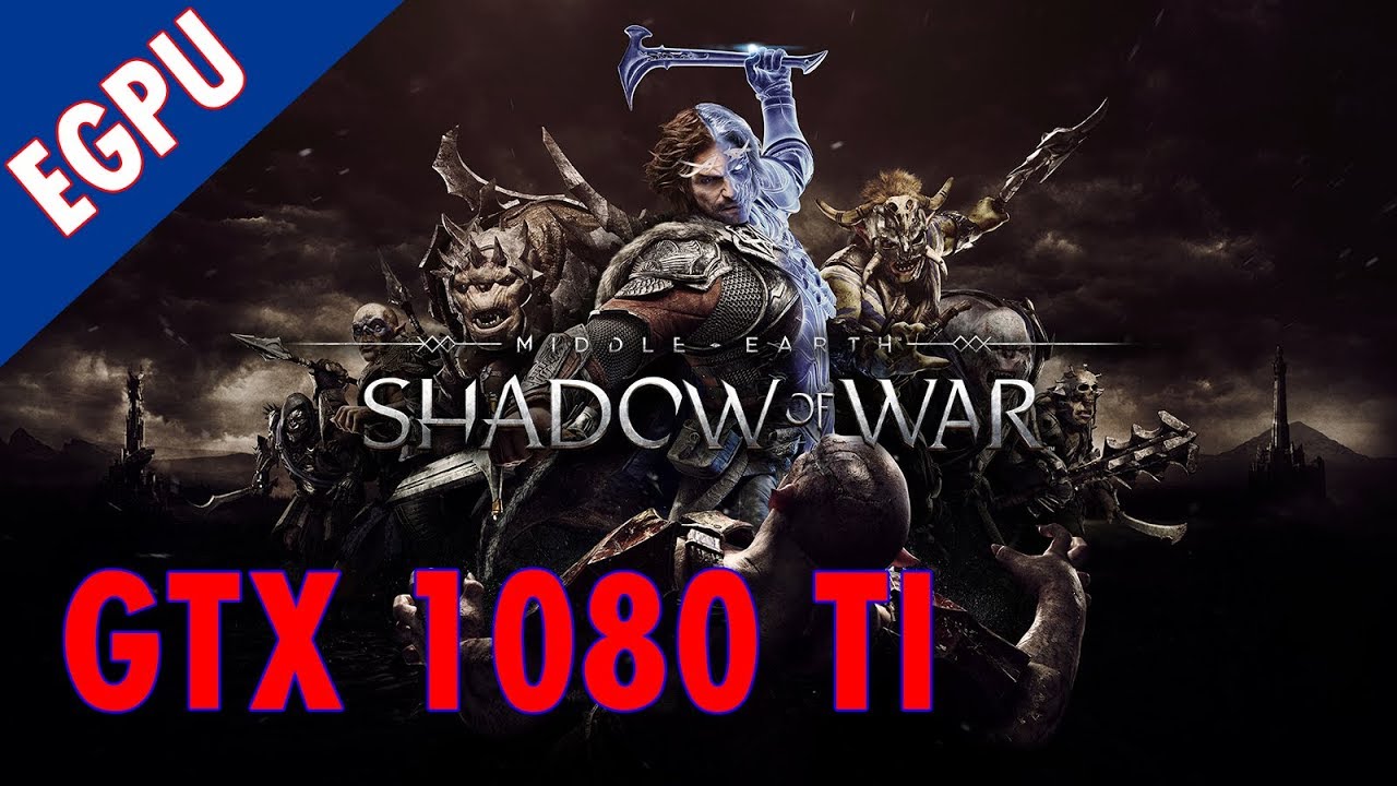 Middle Earth Shadow of War 4K Alienware Alpha R1 eGPU Gtx 1080ti - YouTube