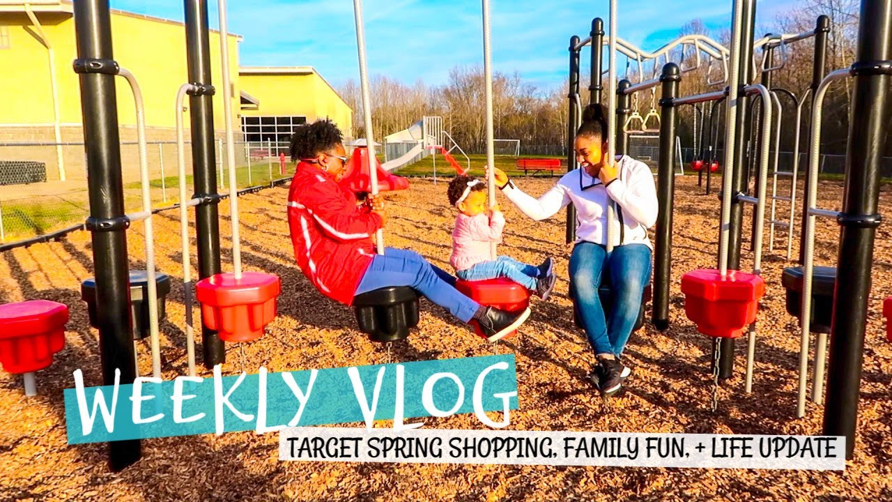 WEEKLY VLOG | TARGET SPRING SHOPPING, FAMILY FUN, LIFE UPDATE - YouTube