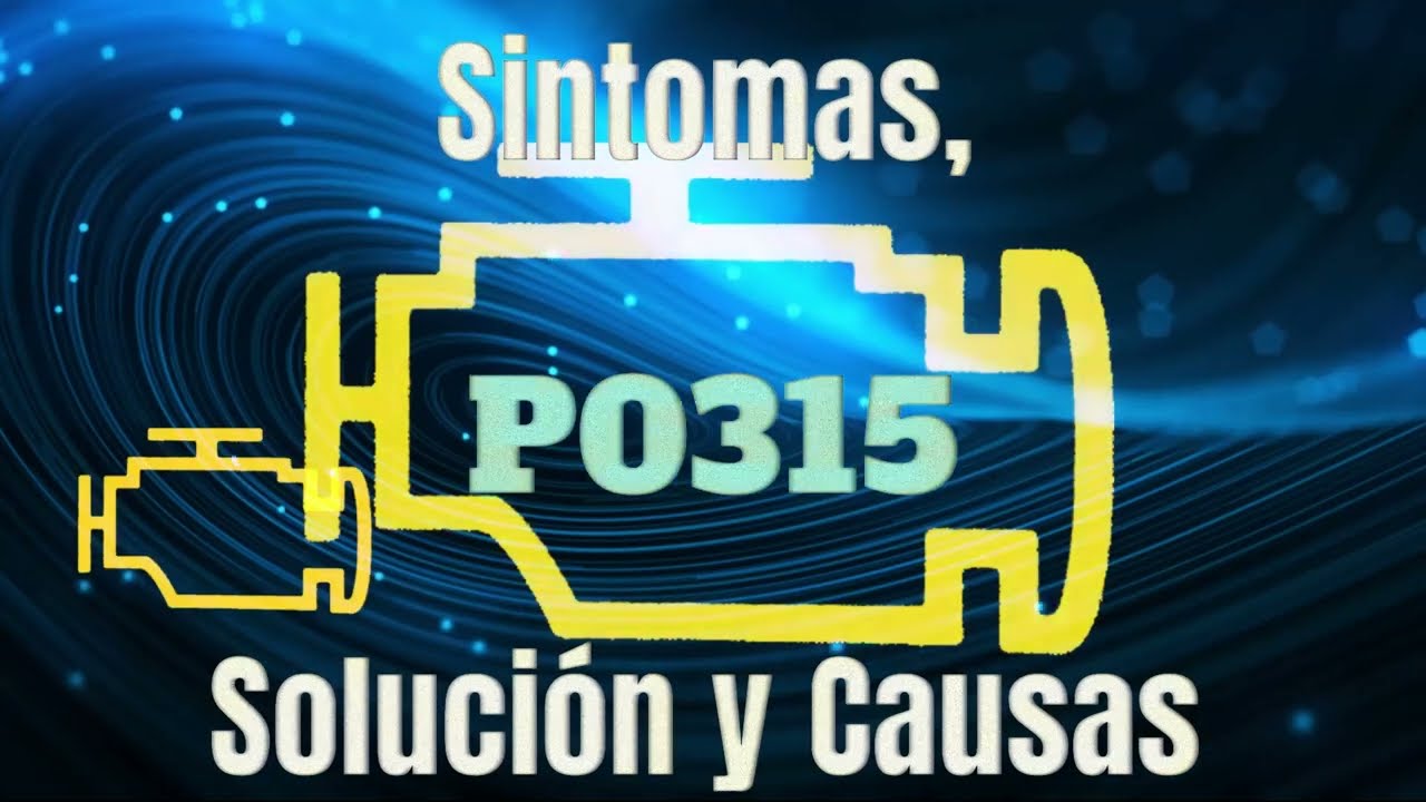 Código P0315, Sintomas, Solución y Causas - YouTube