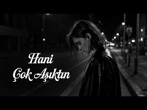 Hani Çok Aşıktın - Mutlaka Dinlemen Gereken O Şarkı | Karamel Müzik (Official Lyric Video)
