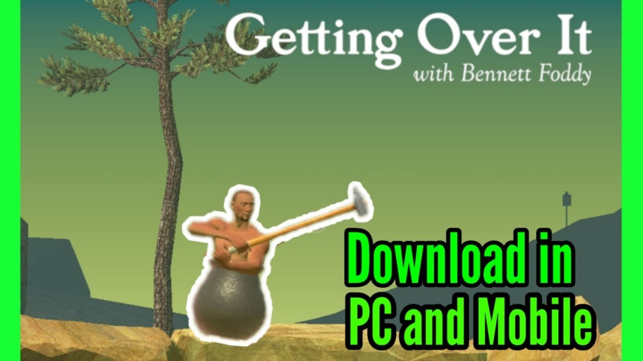 How to Download/install Getting Over It in Android Mobile and PC - YouTube