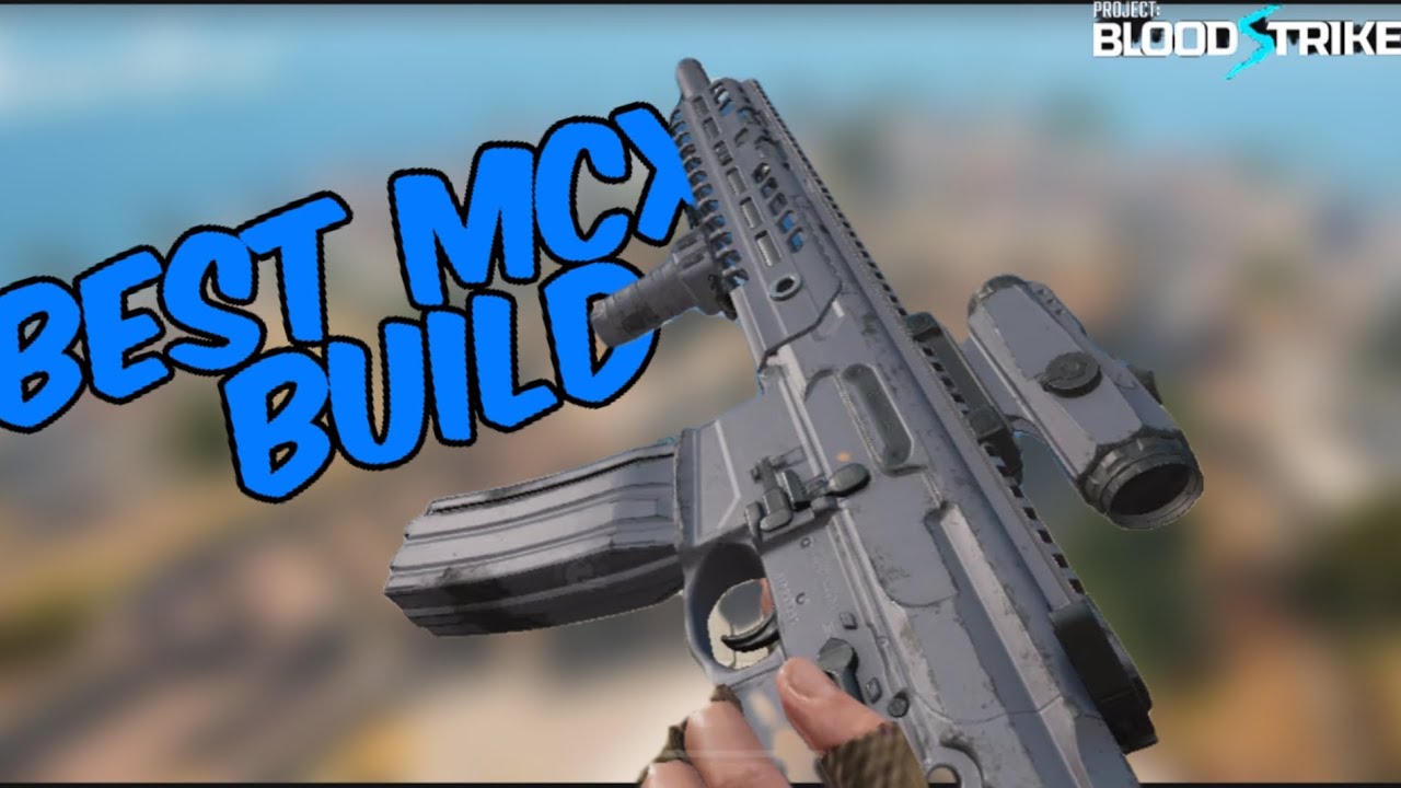 BEST MCX BUILD IN BLOODSTRIKE - YouTube