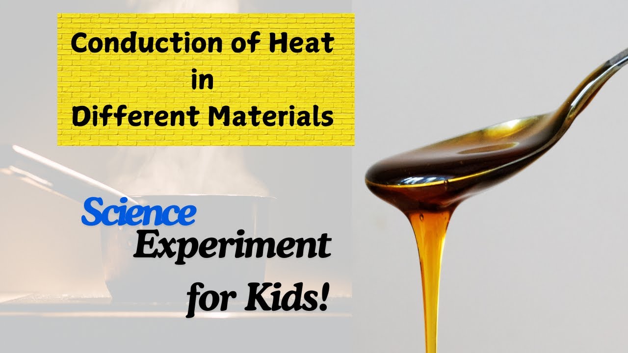 Conduction of Heat in different Materials & Heat Conductivity wrt ...