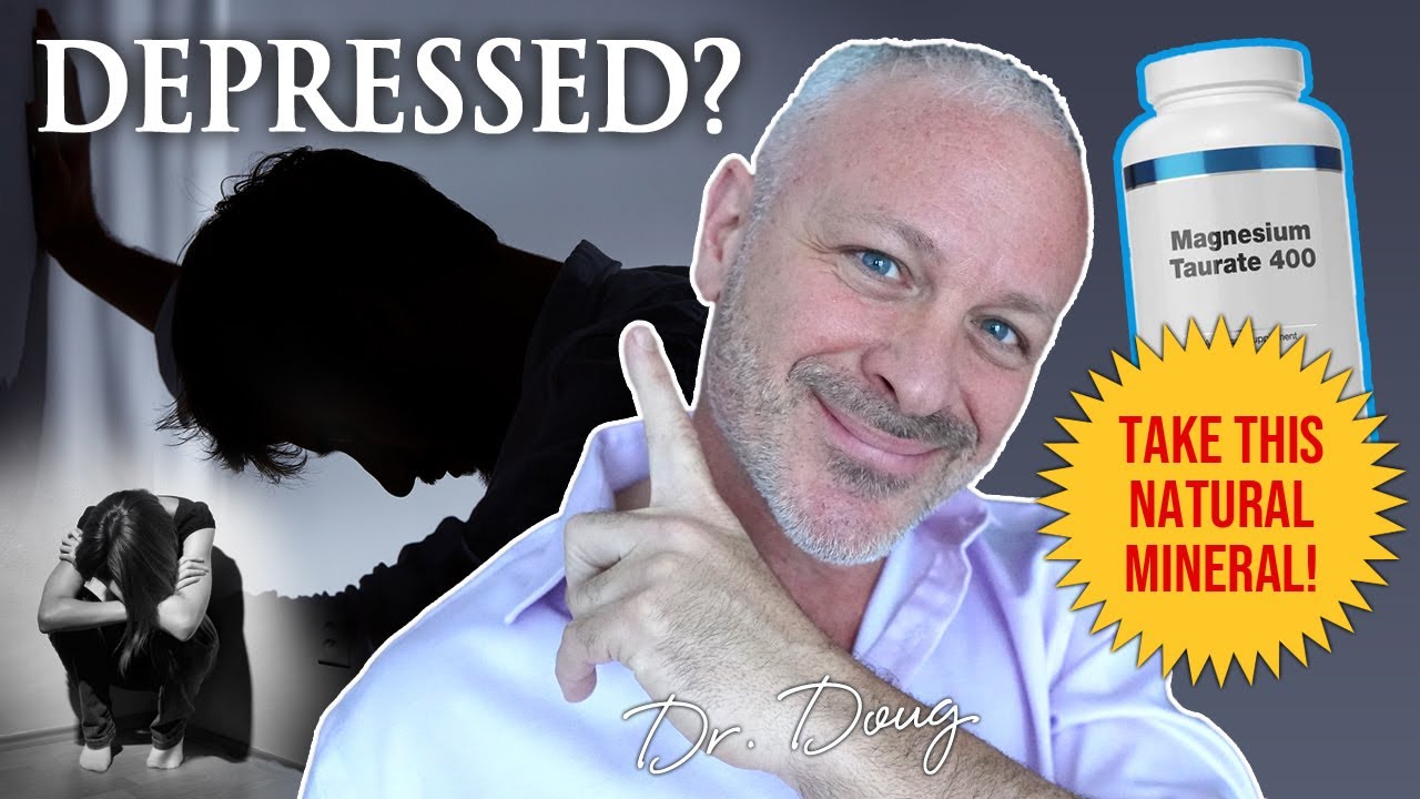 Help *DEPRESSION* with Magnesium Taurate! | Dr. Doug Willen - YouTube