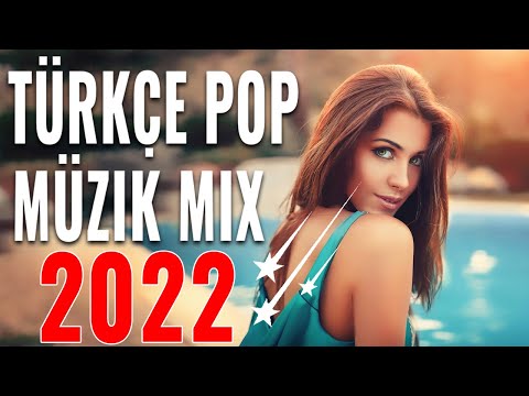 En Yeni Şarkılar 2022 | Yeni Şarkılar Türkçe Pop 2022 || Özel Türkçe Şarkılar Pop remix 2022