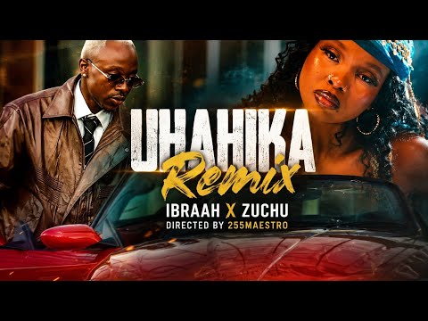 Ibraah X zuchu UHAKIKA Remix ( Official Music Video )