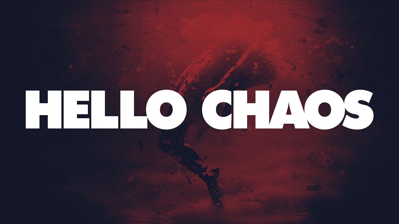 Hello Chaos (Official Lyric Video) - YouTube
