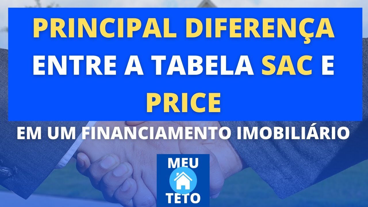 PRINCIPAL DIFERENÇA ENTRE A TABELA SAC E PRICE EM UM FINANCIAMENTO I ...