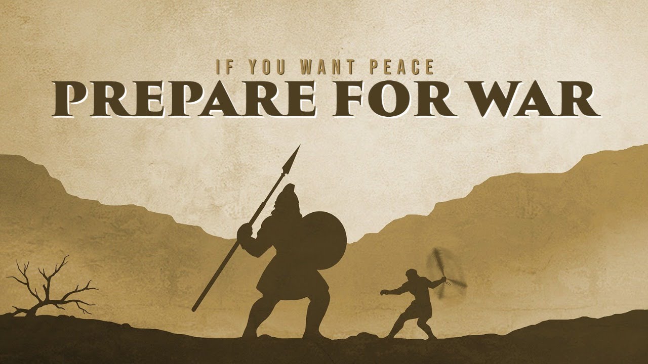 If You Want Peace Prepare For War
