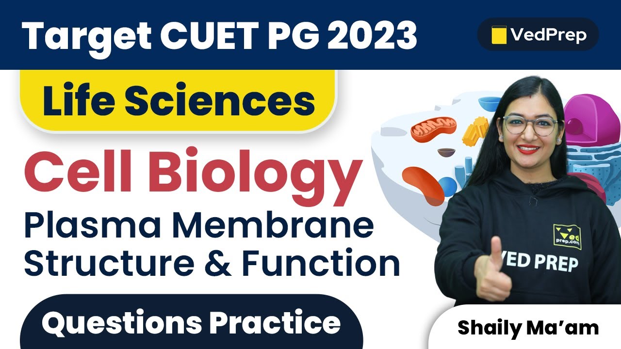 Plasma Membrane Structure & Function | Cell Biology | CUET PG Life ...