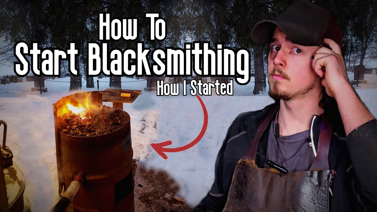 How to Start Blacksmithing- How I Started! - YouTube