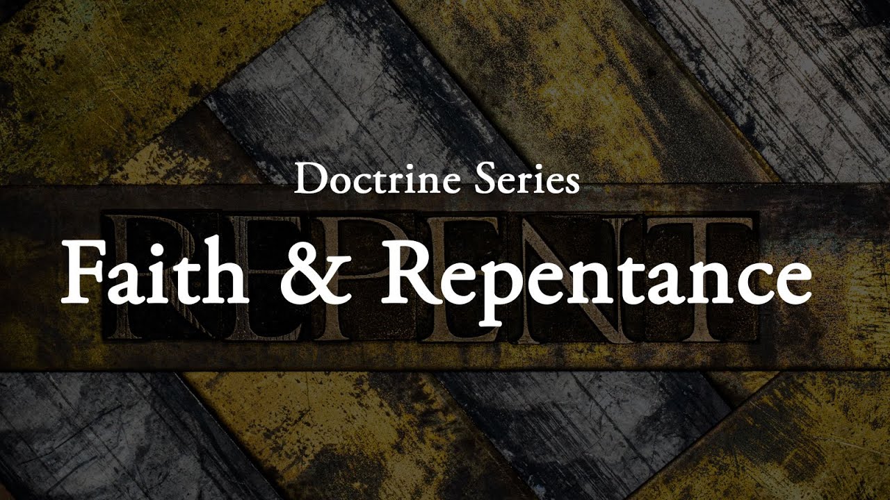Faith & Repentance - Corbin Schneeflock - YouTube