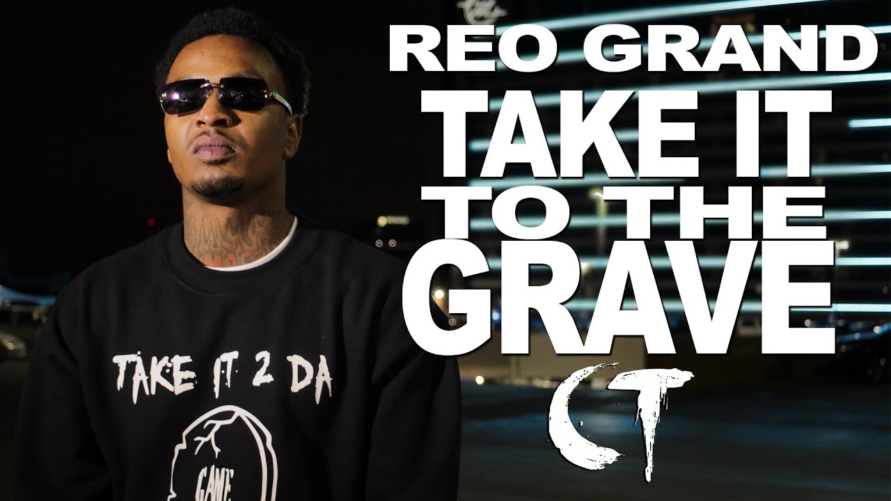 Reo Grand - "Take It To The Grave" (Official Video Dir. By CT FILMS ...