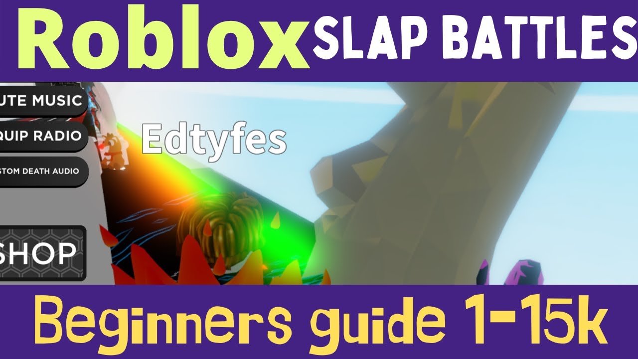 Slap battles roblox - 1-15k slaps beginners guide - YouTube