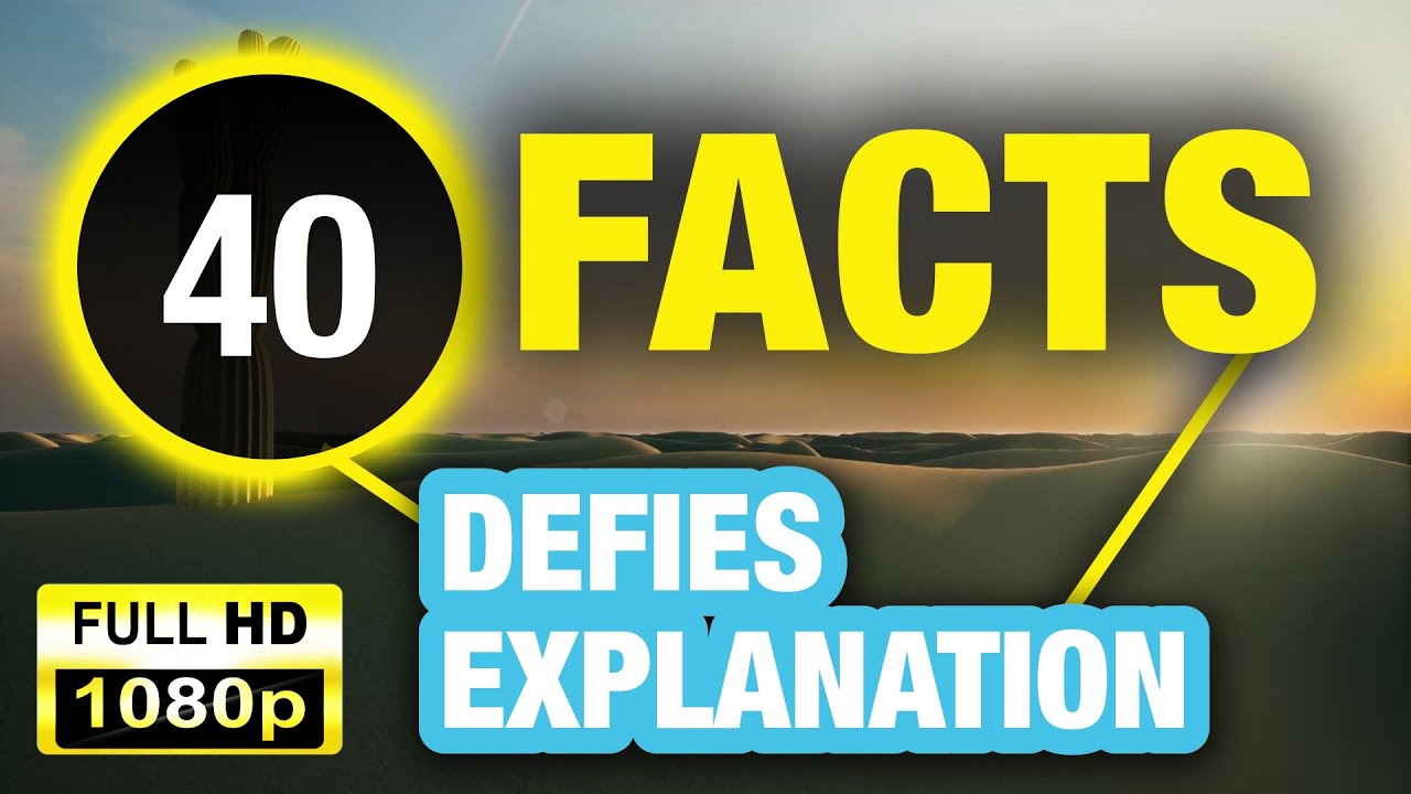 40 Shocking Facts You Won’t Believe Are Real! - YouTube