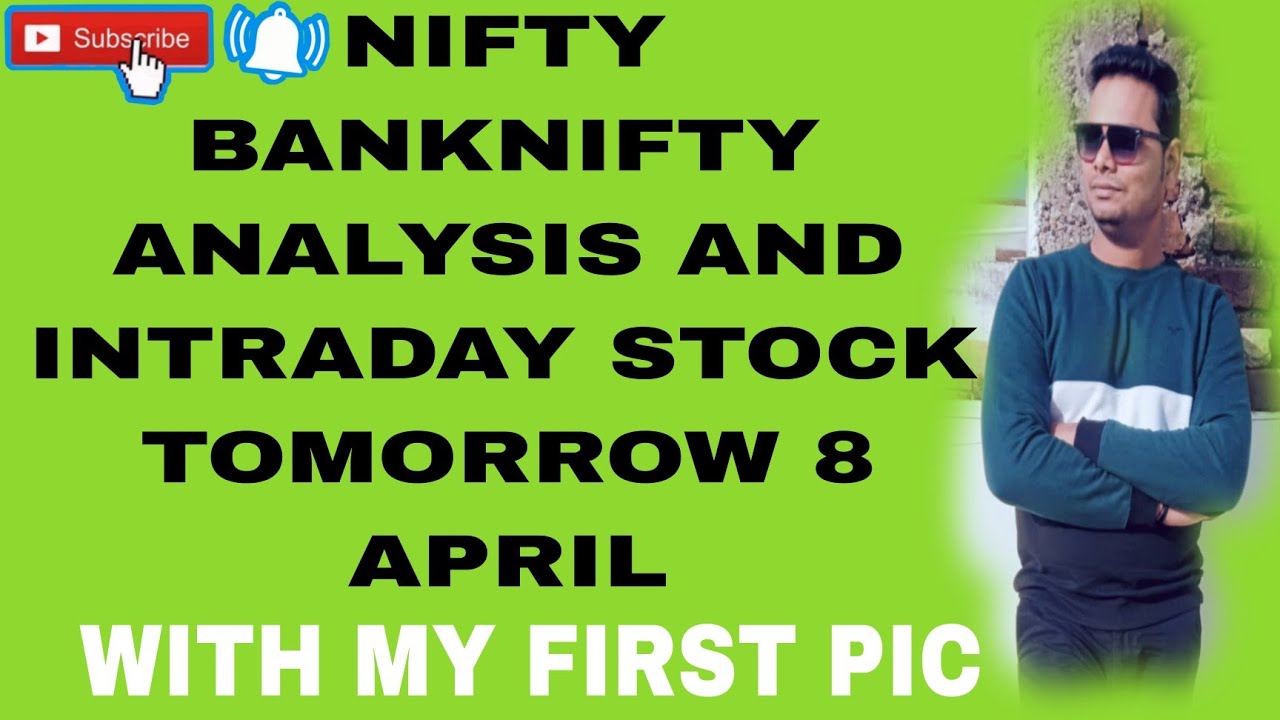 Nifty Banknifty Analysis And Intraday Stock Tomorrow 8 April Youtube