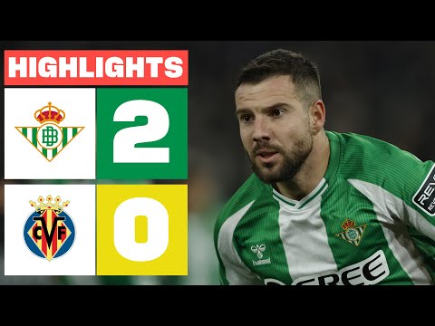 REAL BETIS 2 - 0 VILLARREAL CF | RESUMEN LALIGA EA SPORTS