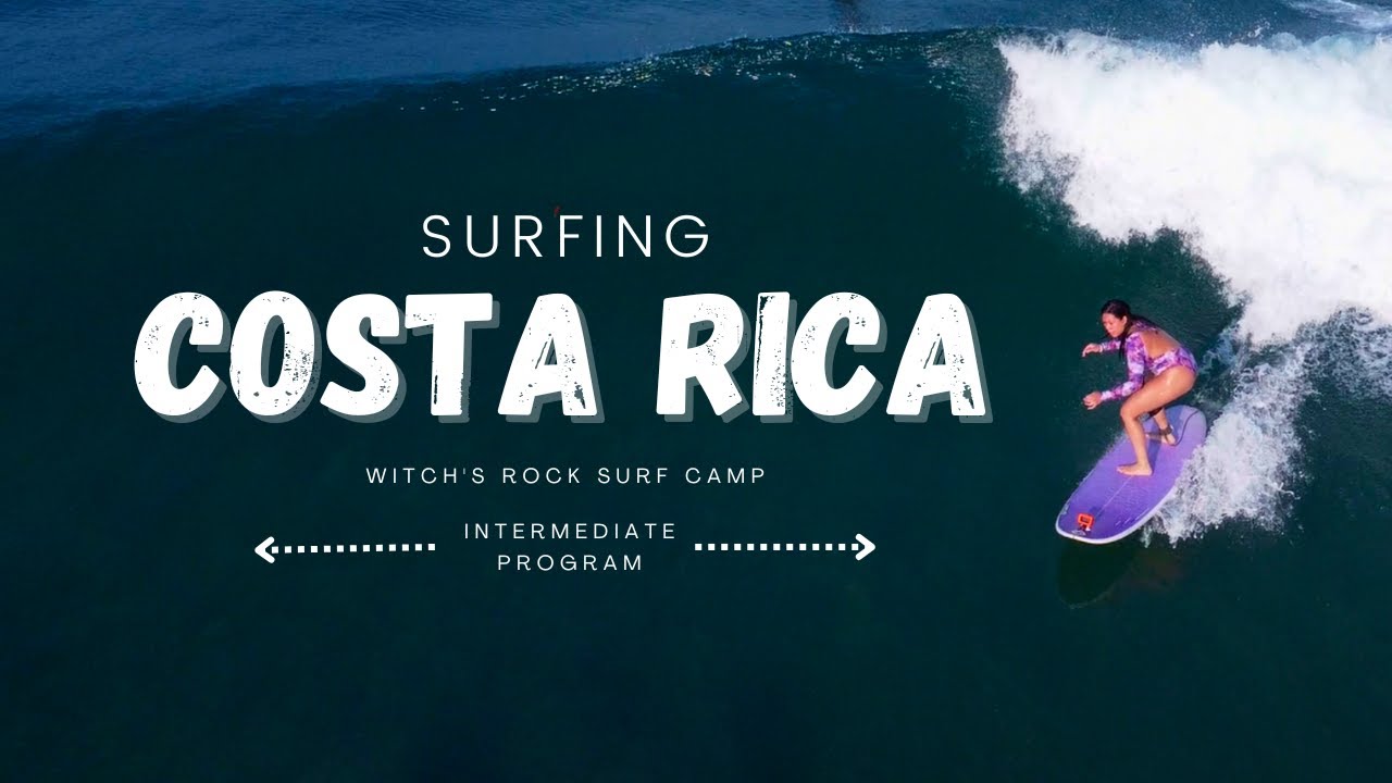 Costa Rica Surf Trip | Witch’s Rock Surf Camp, Intermediate Program ...