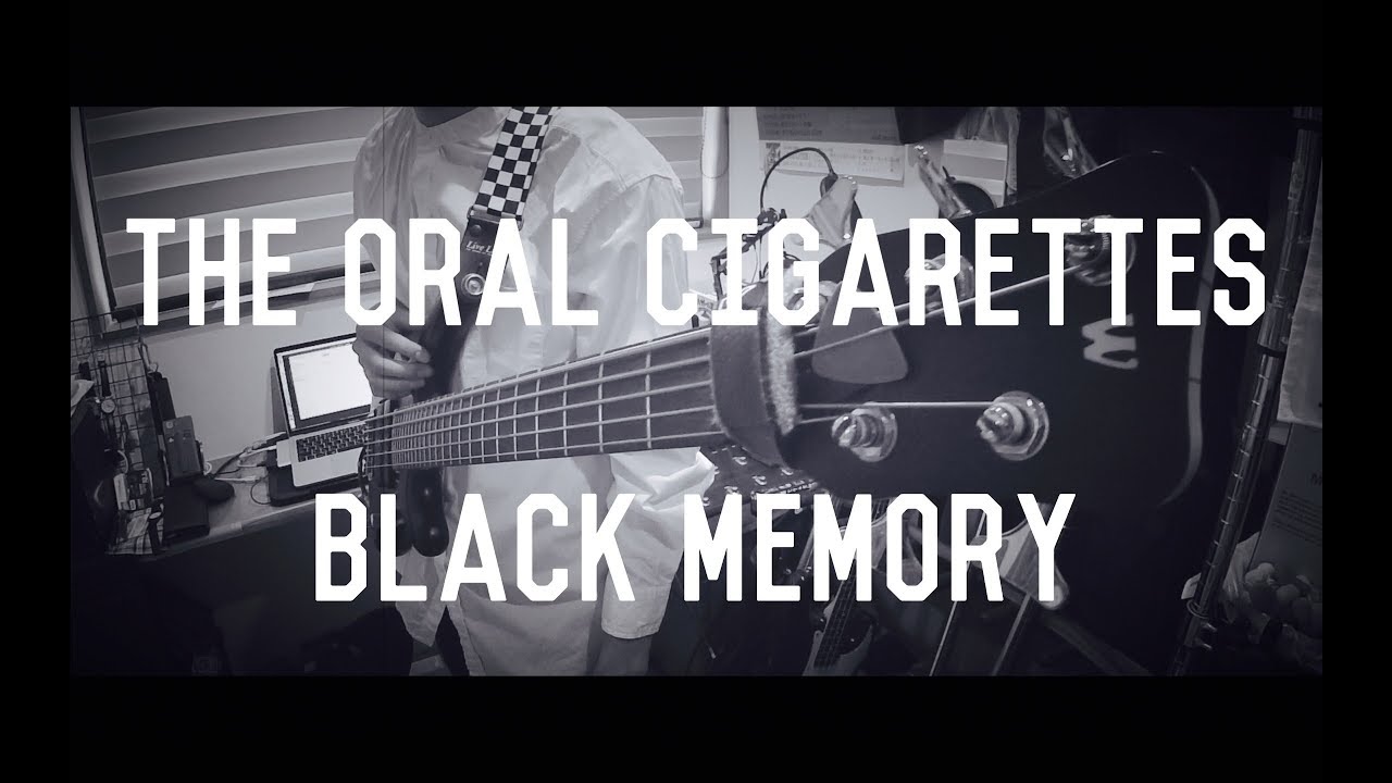 【THE ORAL CIGARETTES】BLACK MEMORY 五弦ベースで弾いてみた - YouTube