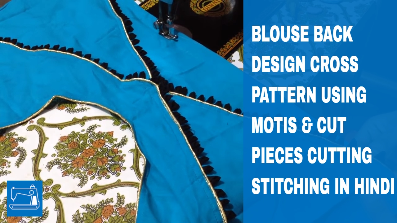 Cross Pattern Blouse Back Design Using Motis , Cut Pieces - YouTube