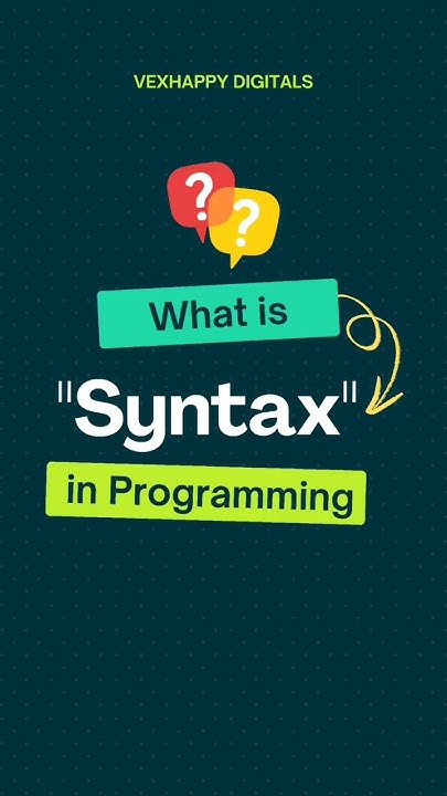 Whats Syntax In Programming Explained Fast Codingbasics Programming101 Techexplained Youtube