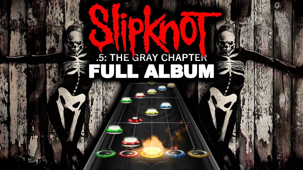SLIPKNOT .5: THE GRAY CHAPTER - CLONE HERO FULL ALBUM CHART PREVIEW ...