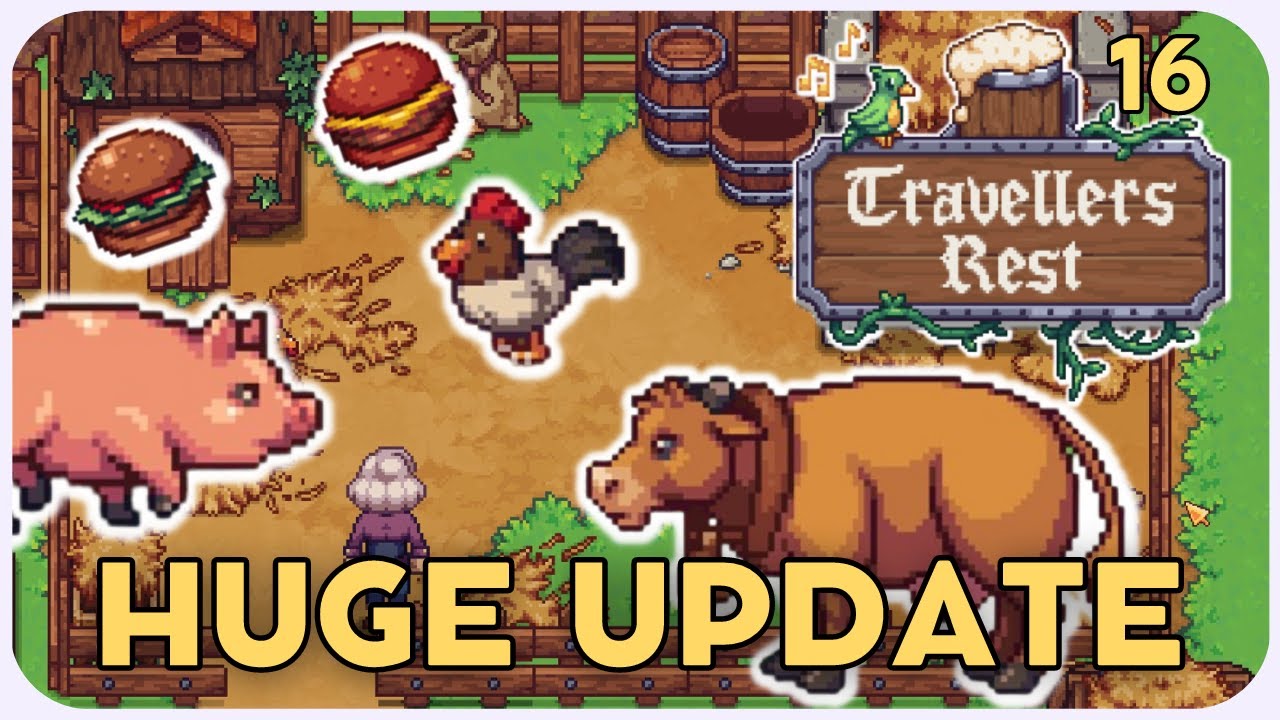 Travellers Rest has had a BIG update! 🐮🐔🐷 - Travellers Rest [16] - YouTube