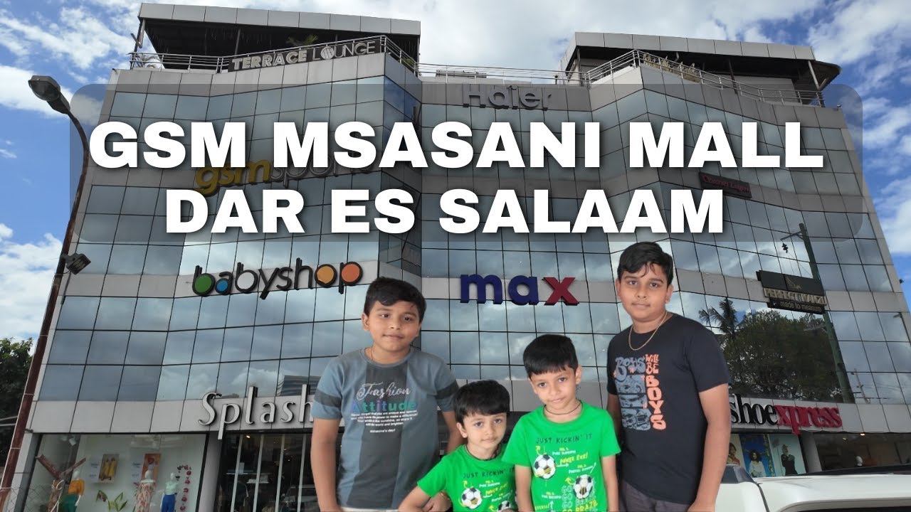 Discover the Wonders of GSM Msasani Mall in Dar Es Salaam. Tanzania: A ...