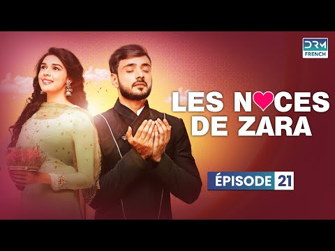 LES NOCES DE ZARA | Épisode 21 | Ishq Subhan Allah | Feuilleton français | GL11