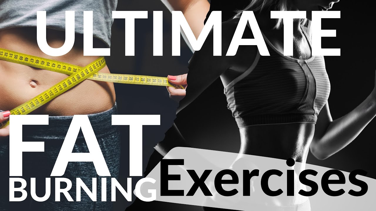 5 Ultimate Fat Burning Exercises - ultimate fat-burning workout | brian ...