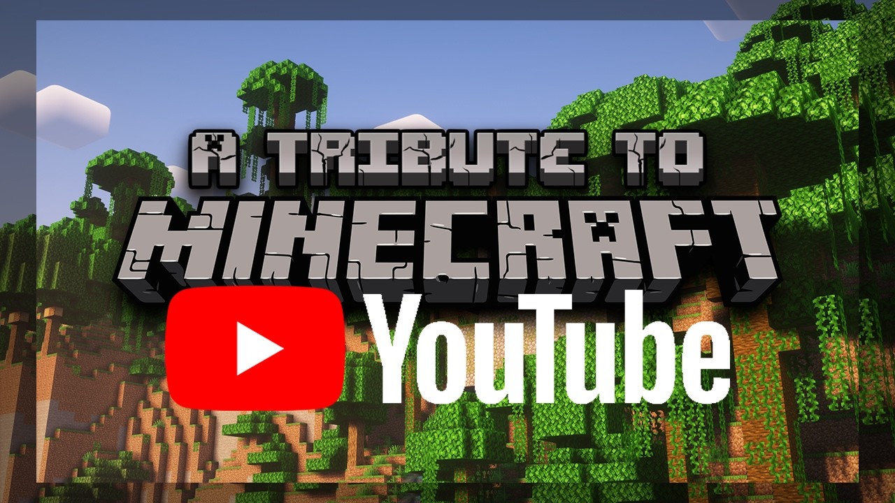 A Tribute to Minecraft Youtube - YouTube