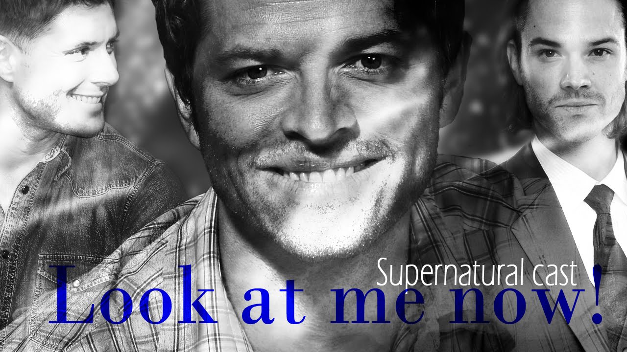 SUPERNATURAL Cast | Look At Me Now! - YouTube