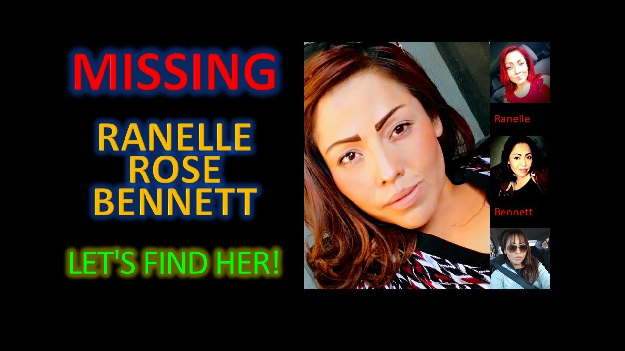 MISSING!! Ranelle Rose Bennett - YouTube