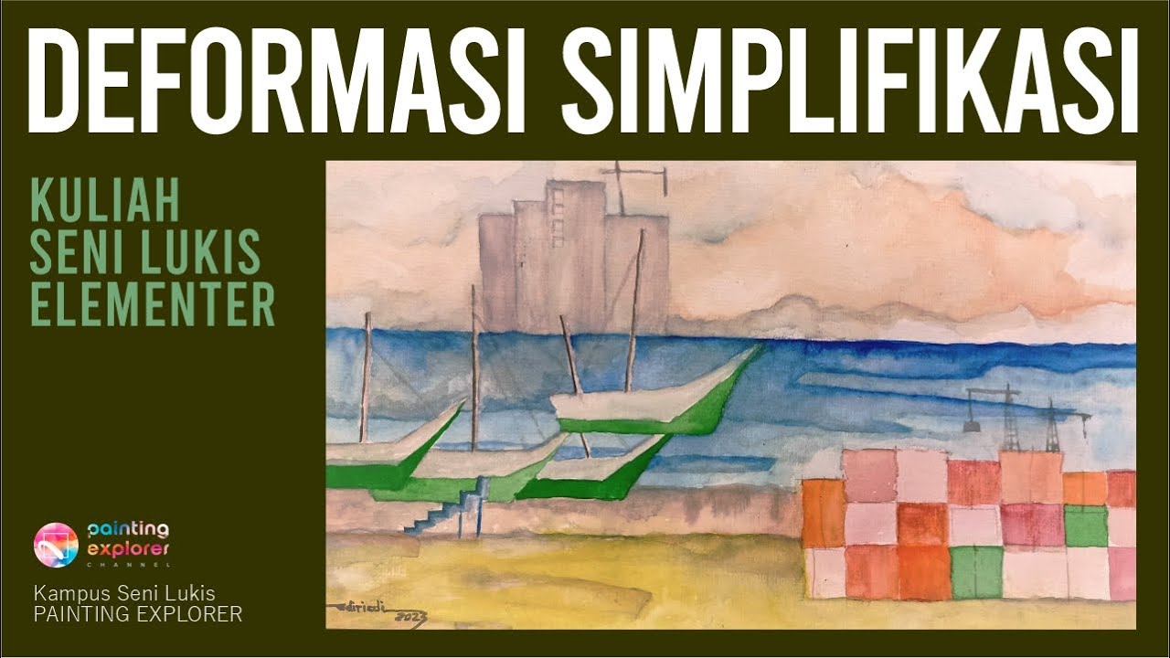 DEFORMASI SIMPLIFIKASI - Kuliah Seni Lukis Elementer - YouTube