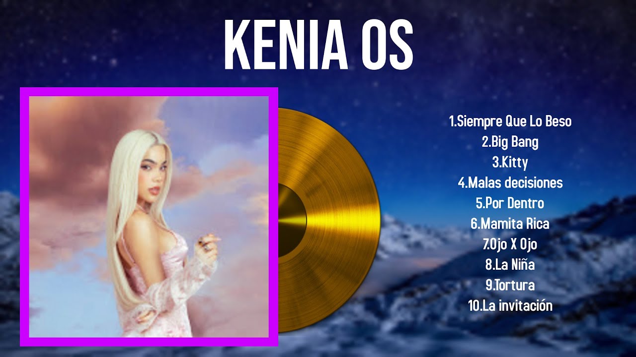 Las mejores canciones del álbum completo de Kenia Os 2024 - YouTube