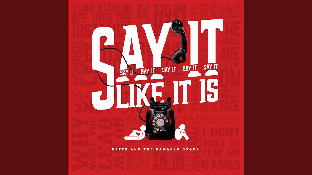 Say It Like It Is - YouTube