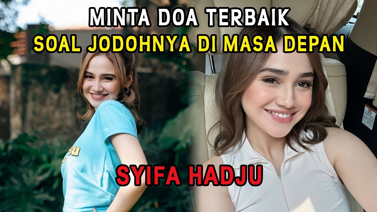 Syifa Hadju Minta Doa Terbaik Soal Jodohnya di Masa Depan - YouTube