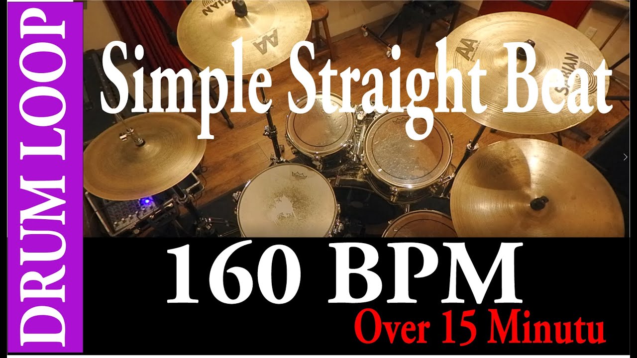Simple Straight Beat Drum Loop 160 BPM - YouTube