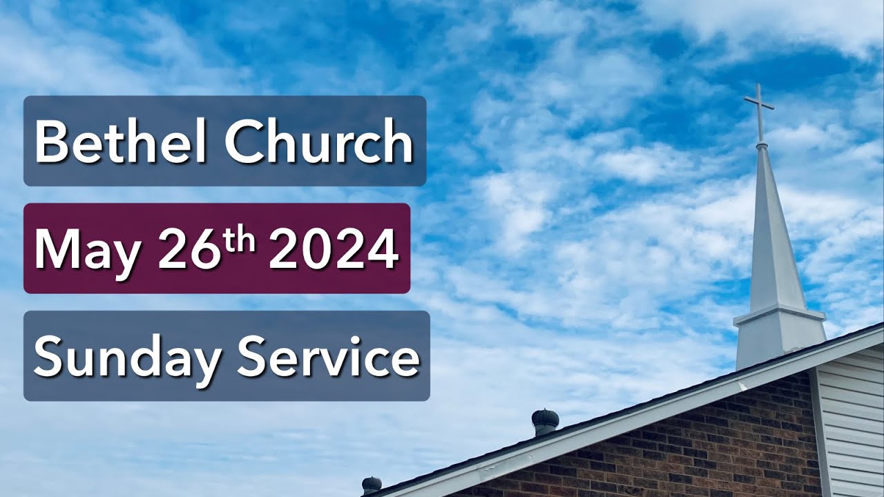 May 26th, 2024 Service - YouTube