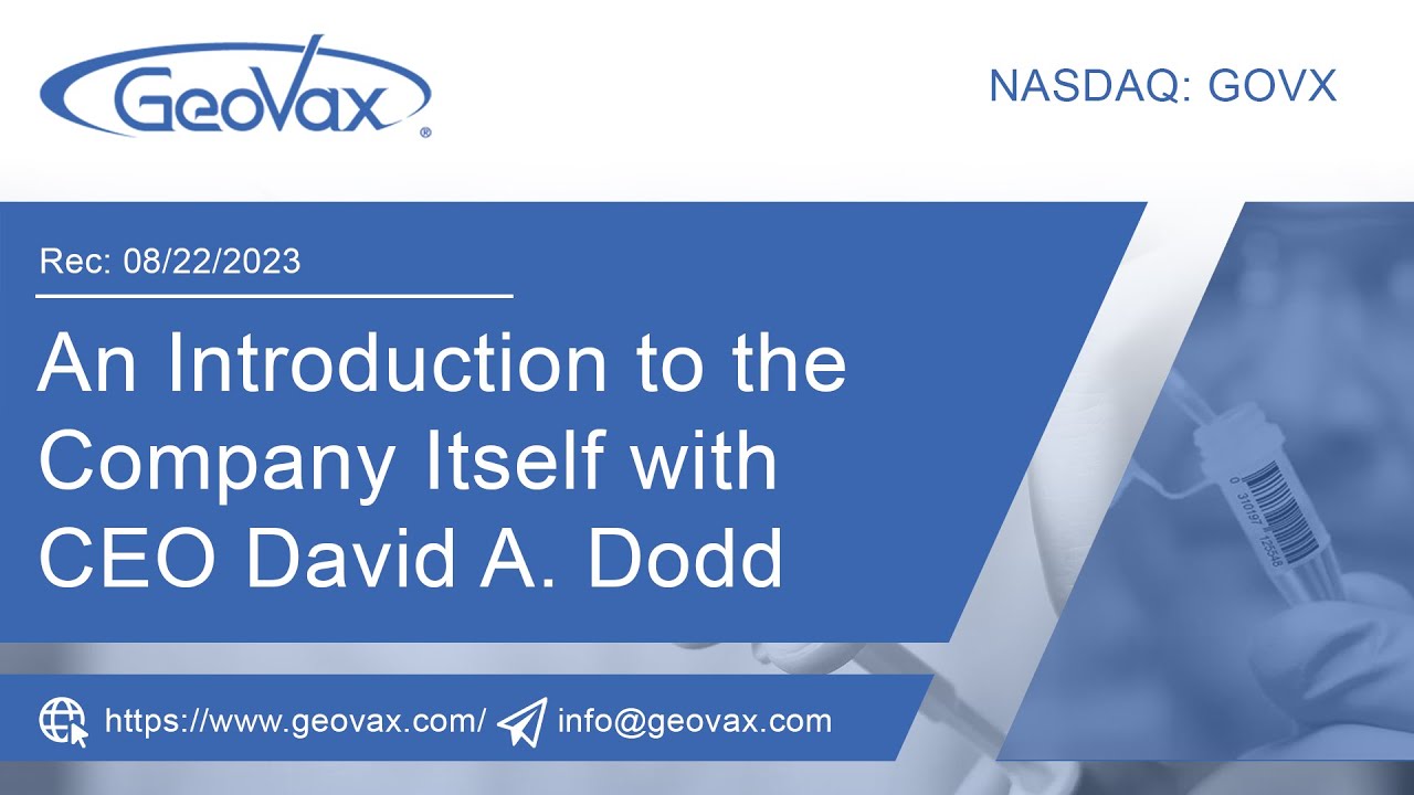 GeoVax Labs; An Introduction to the Company Itself with CEO David A ...