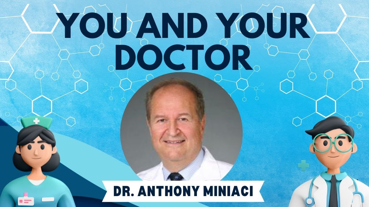 You and Your Doctor I Dr. Anthony Miniaci! I 08/22/2024 - YouTube
