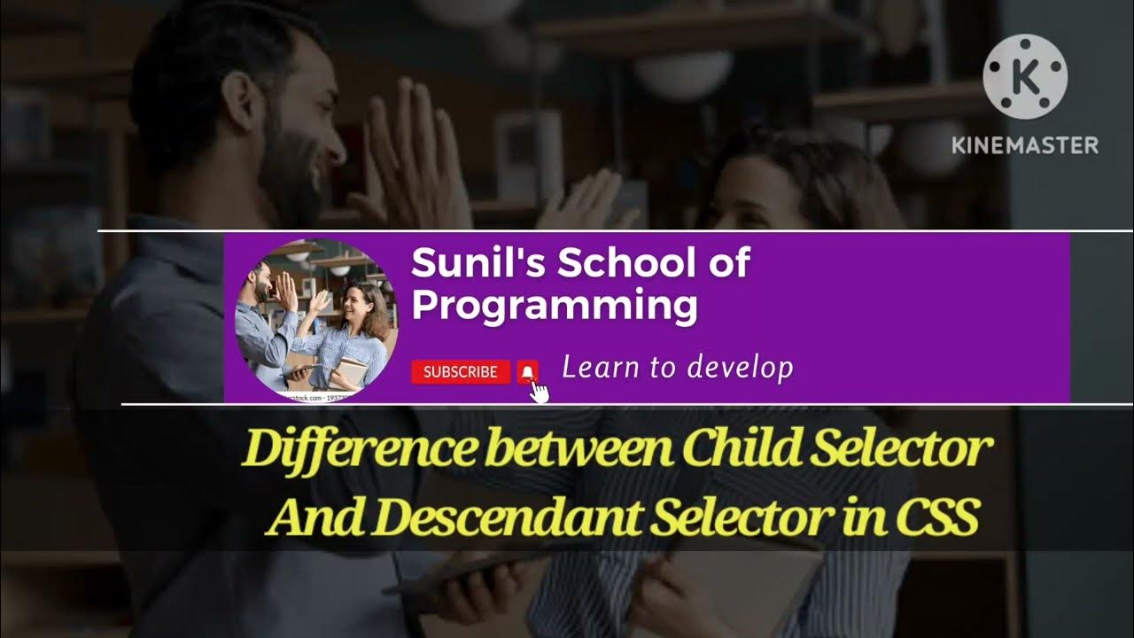 The difference between child selector and descendant in CSS. The easiest way to understand CSS ...