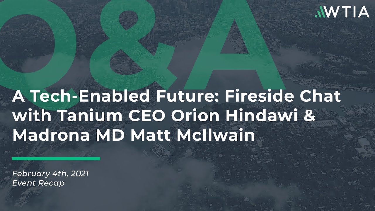 Q&A | Fireside Chat with Tanium CEO Orion Hindawi and Madrona Managing ...
