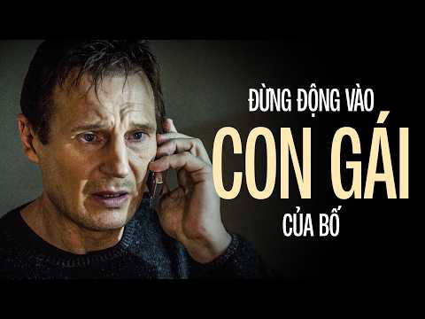 BẮT CÓC CON GÁI BRYAN MILLS và CÁI KẾT (của lũ côn đồ) — TAKEN 1+2+3