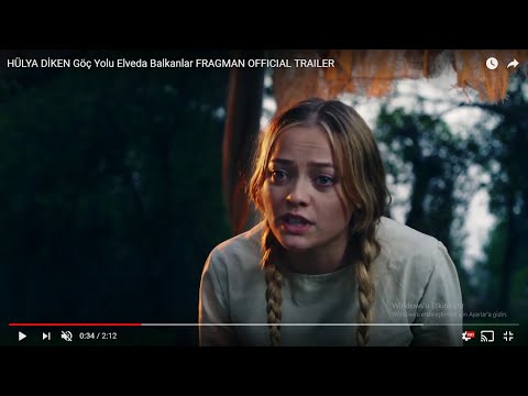 HÜLYA DİKEN Göç Yolu Elveda Balkanlar   FRAGMAN OFFICIAL TRAILER