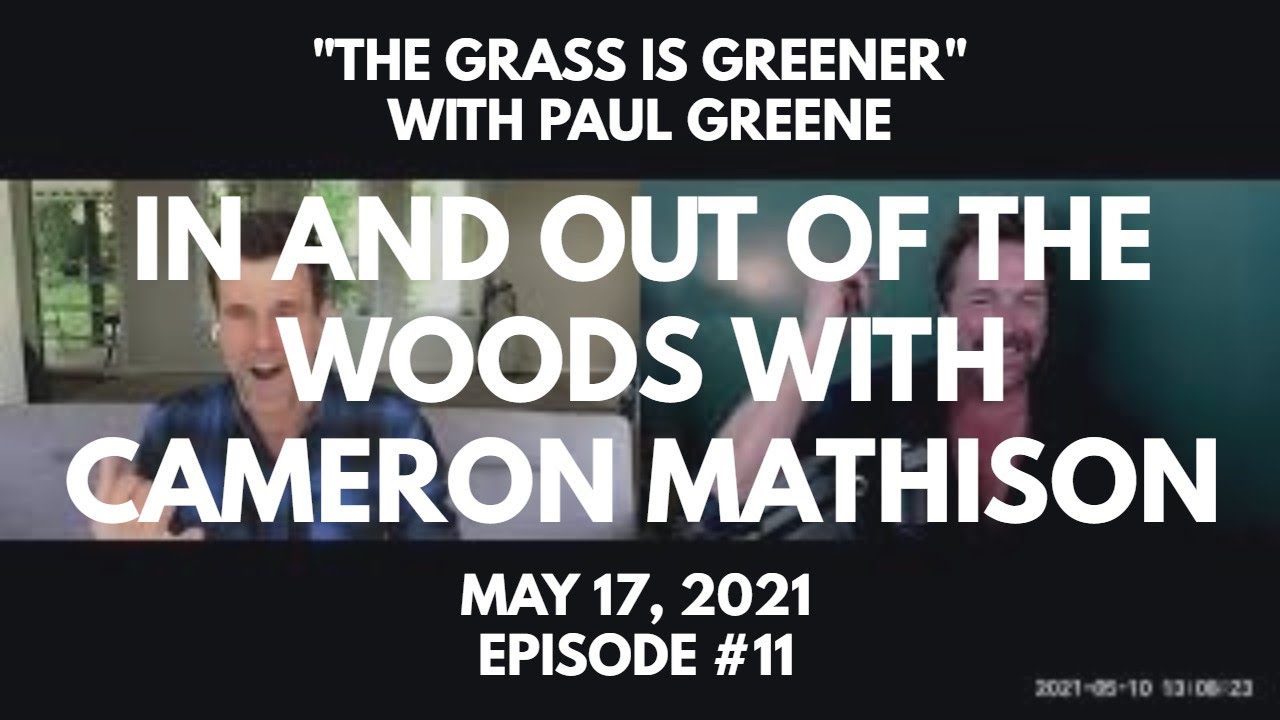 In And Out Of The Woods With Cameron Mathison from "The Grass Is ...